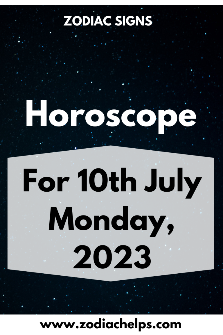 Horoscope for 10th July Monday, 2023 | zodiac Signs