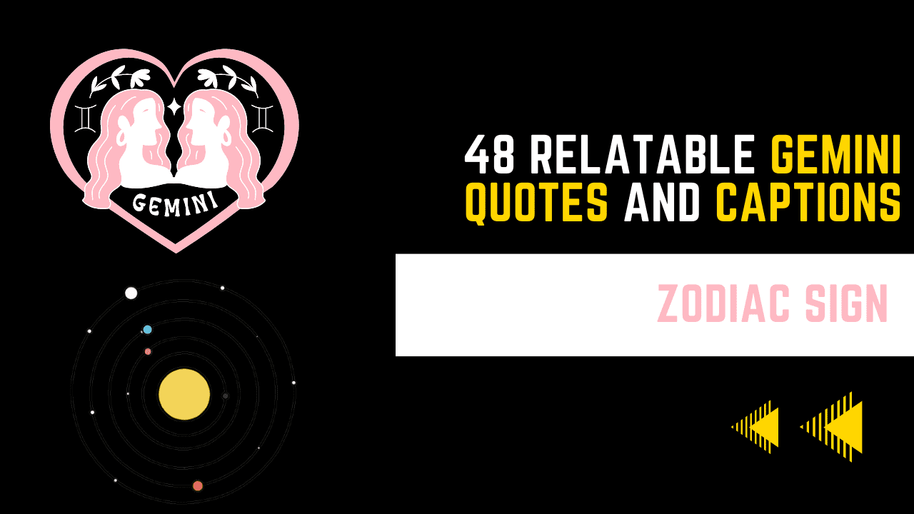 48 Relatable Gemini Quotes And Captions | Gemini